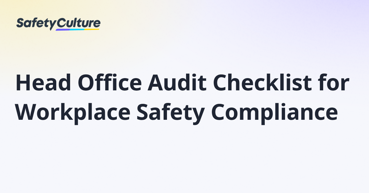 Head Office Audit Checklist for Workplace Safety Compliance | Free Template