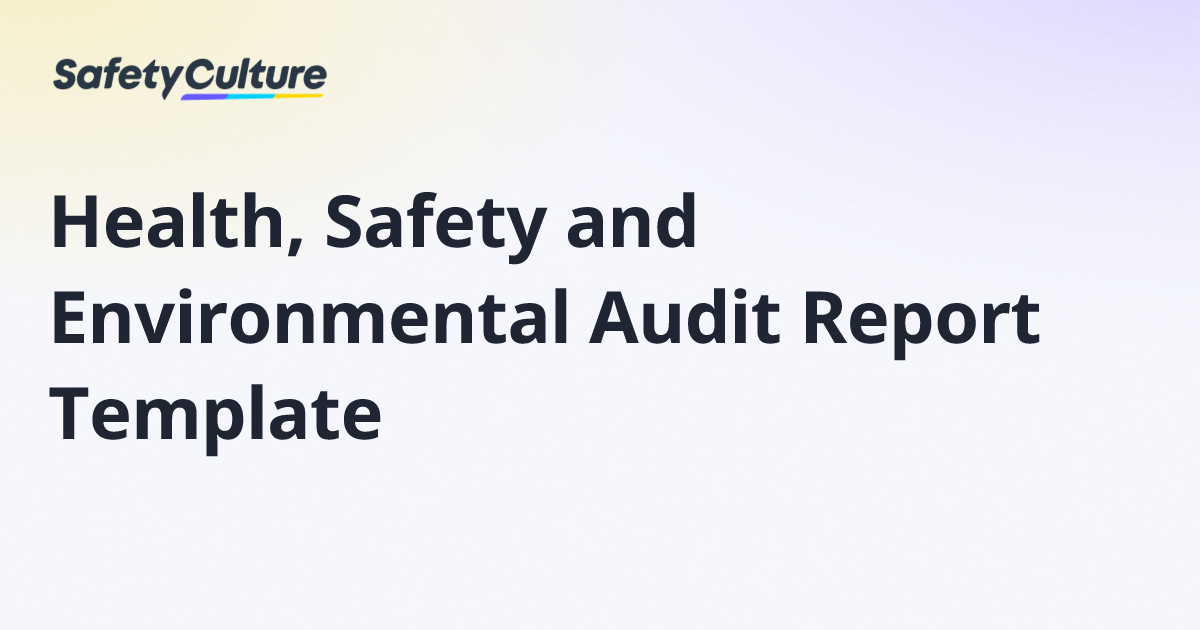 Health, Safety and Environmental Audit Report Template | Free Template