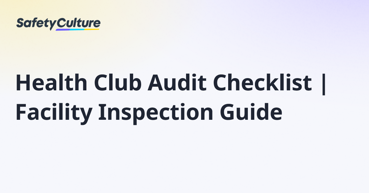 Health Club Audit Checklist | Facility Inspection Guide | Free Template