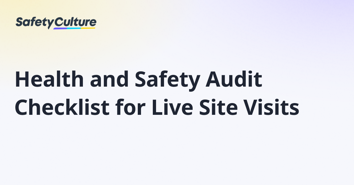 Health and Safety Audit Checklist for Live Site Visits | Free Template