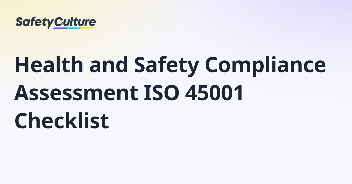 Health and Safety Compliance Assessment ISO 45001 Checklist | Free Template