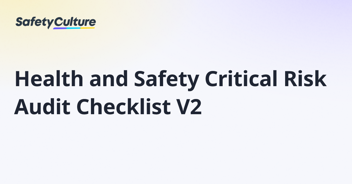 Health and Safety Critical Risk Audit Checklist V2 | Free Template