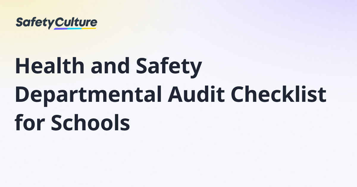 Health and Safety Departmental Audit Checklist for Schools | Free Template