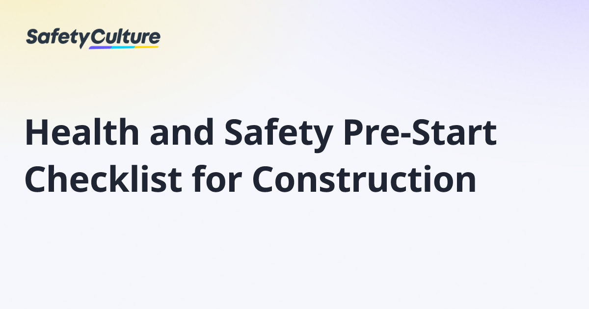 Health and Safety Pre-Start Checklist for Construction | Free Template