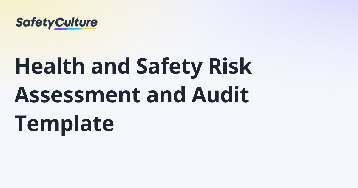 Health and Safety Risk Assessment and Audit Template | Free Template