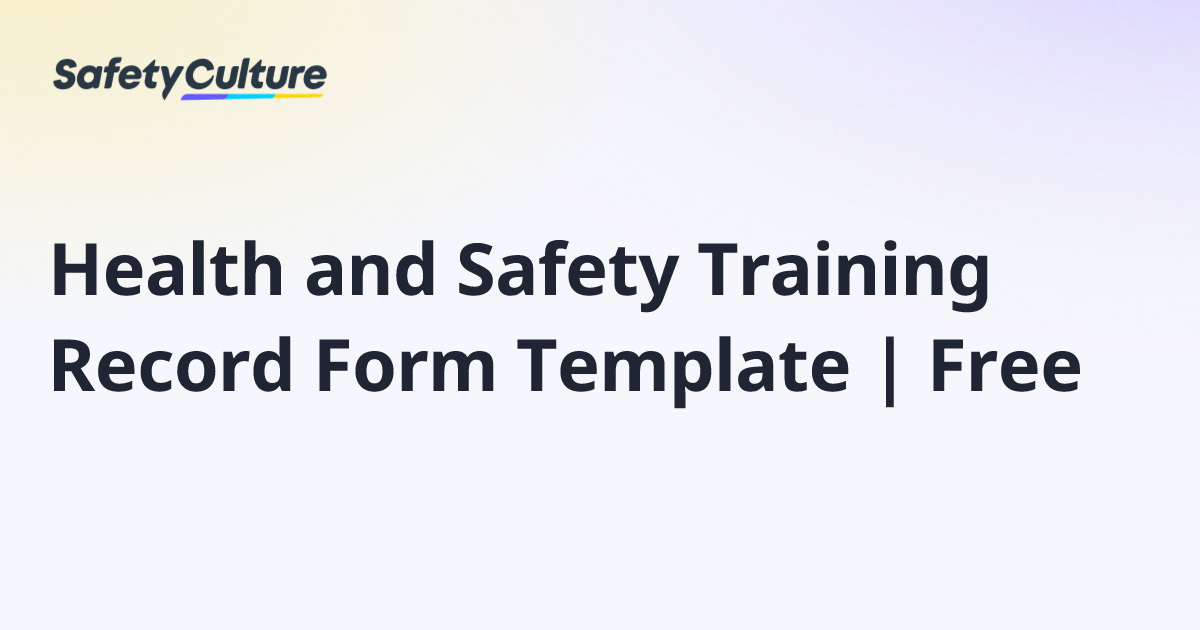 Health and Safety Training Record Form Template | Free | Free Template