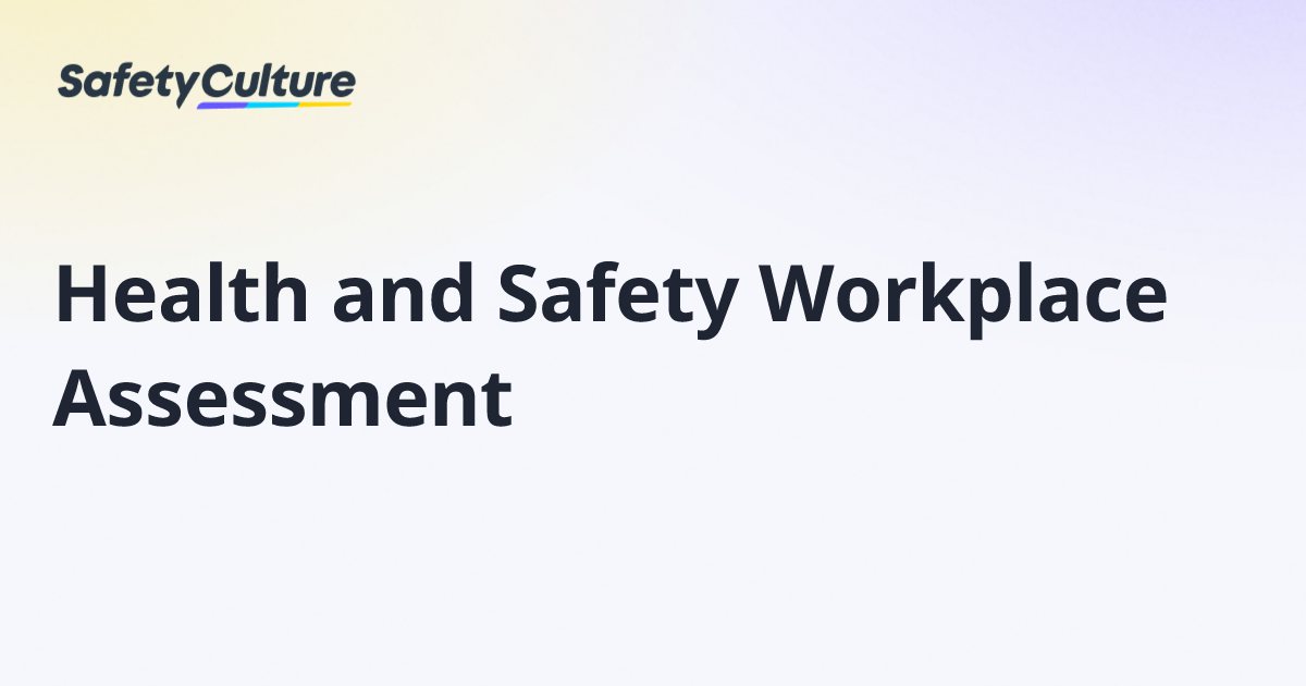 Health and Safety Workplace Assessment | Free Template