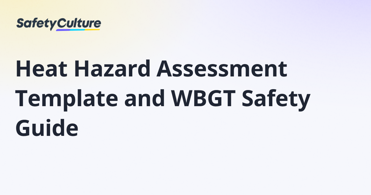 Heat Hazard Assessment Template and WBGT Safety Guide | Free Template