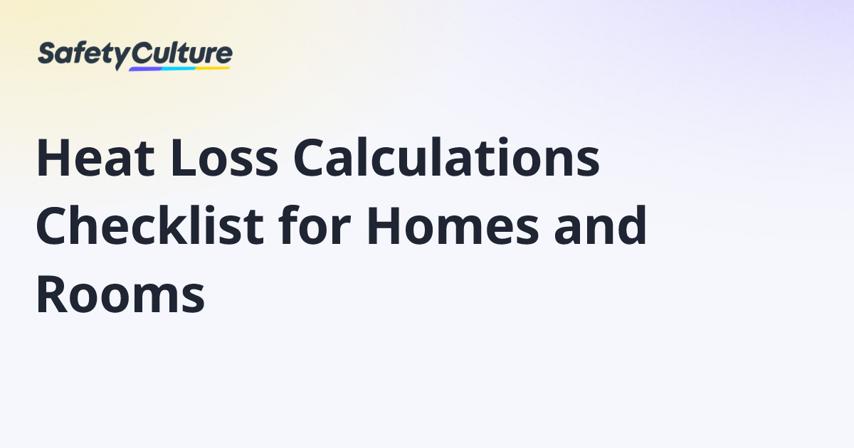 Heat Loss Calculations Checklist for Homes and Rooms | Free Template