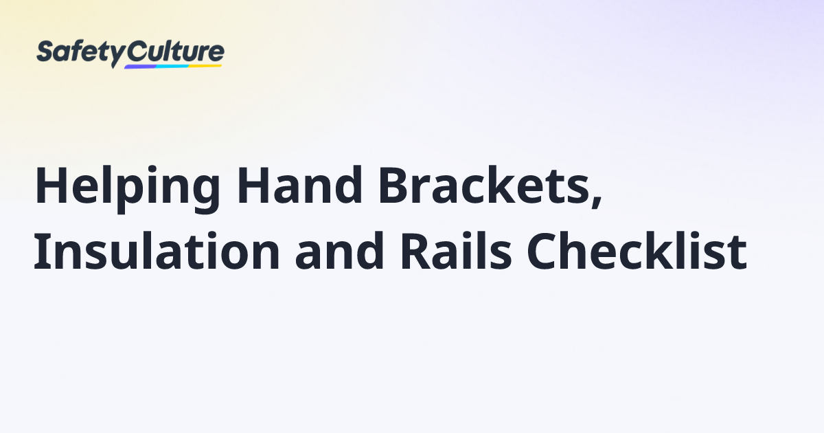 Helping Hand Brackets, Insulation and Rails Checklist | Free Template