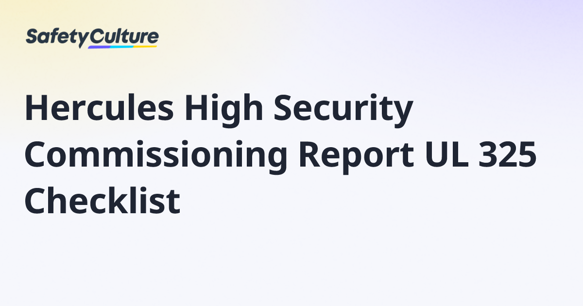 Hercules High Security Commissioning Report UL 325 Checklist | Free ...
