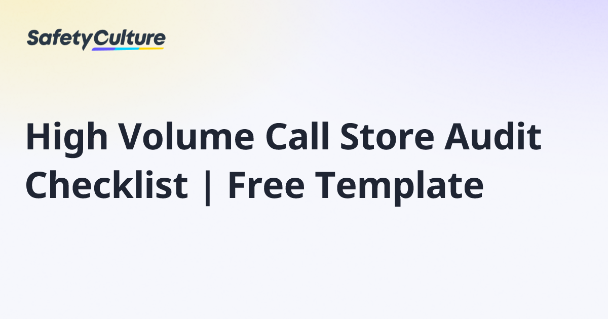 High Volume Call Store Audit Checklist | Free Template | Free Template