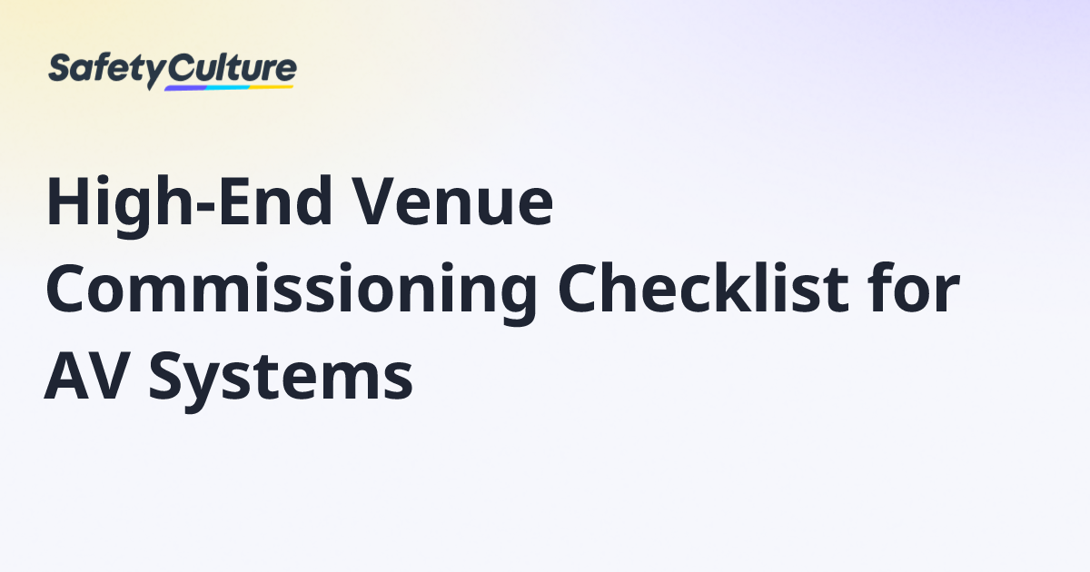 High-End Venue Commissioning Checklist for AV Systems | Free Template