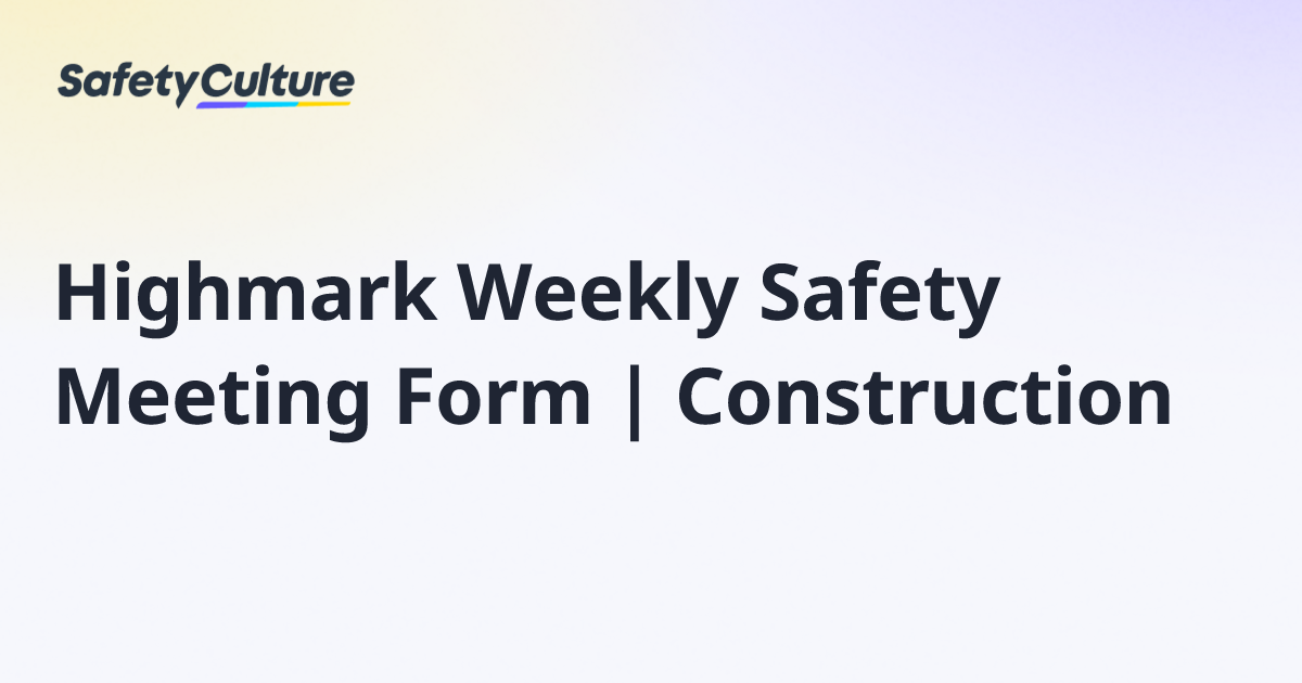 Highmark Weekly Safety Meeting Form | Construction | Free Template