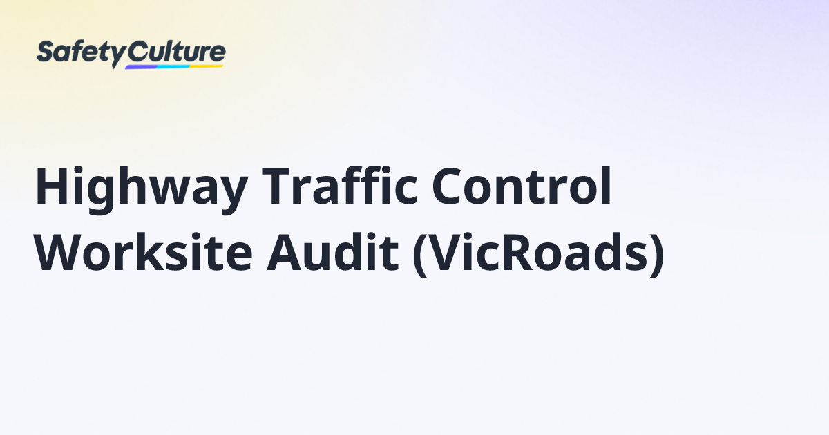 Highway Traffic Control Worksite Audit (VicRoads) | Free Template