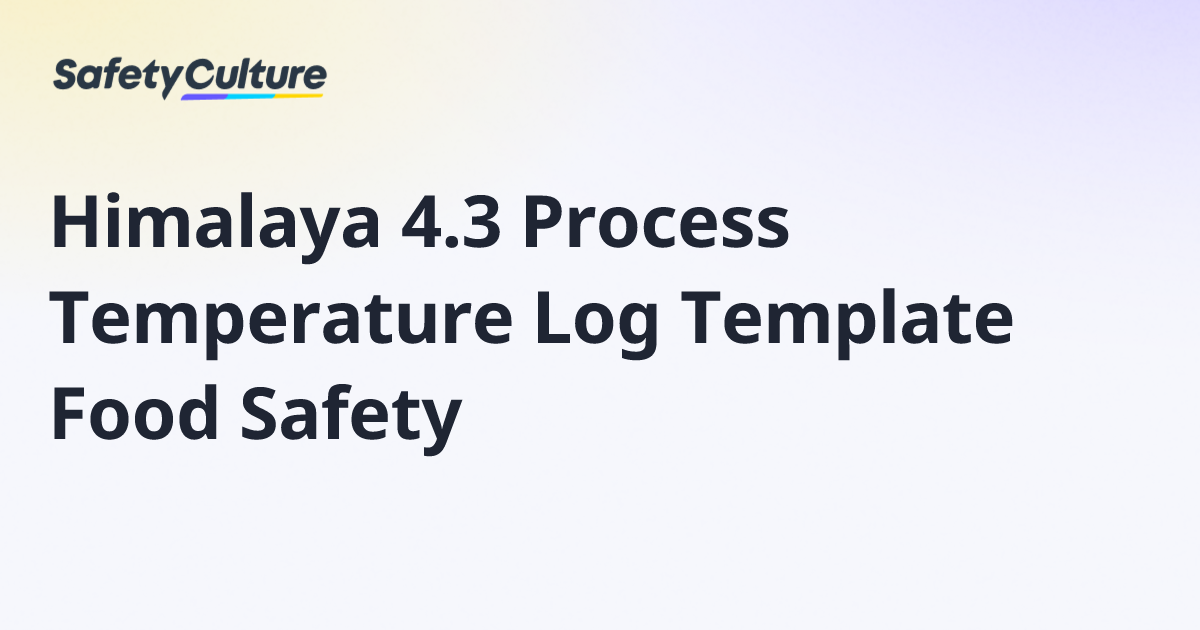 Himalaya 4.3 Process Temperature Log Template Food Safety | Free Template