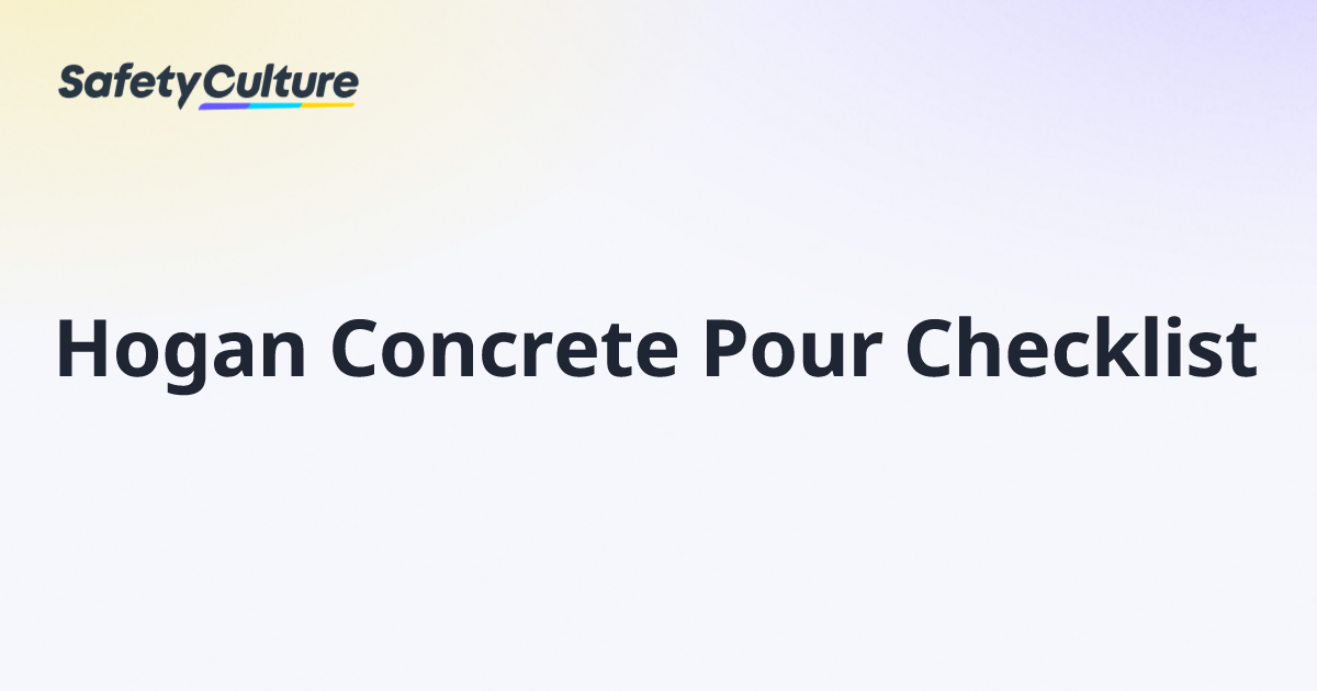 Hogan Concrete Pour Checklist | Free Template