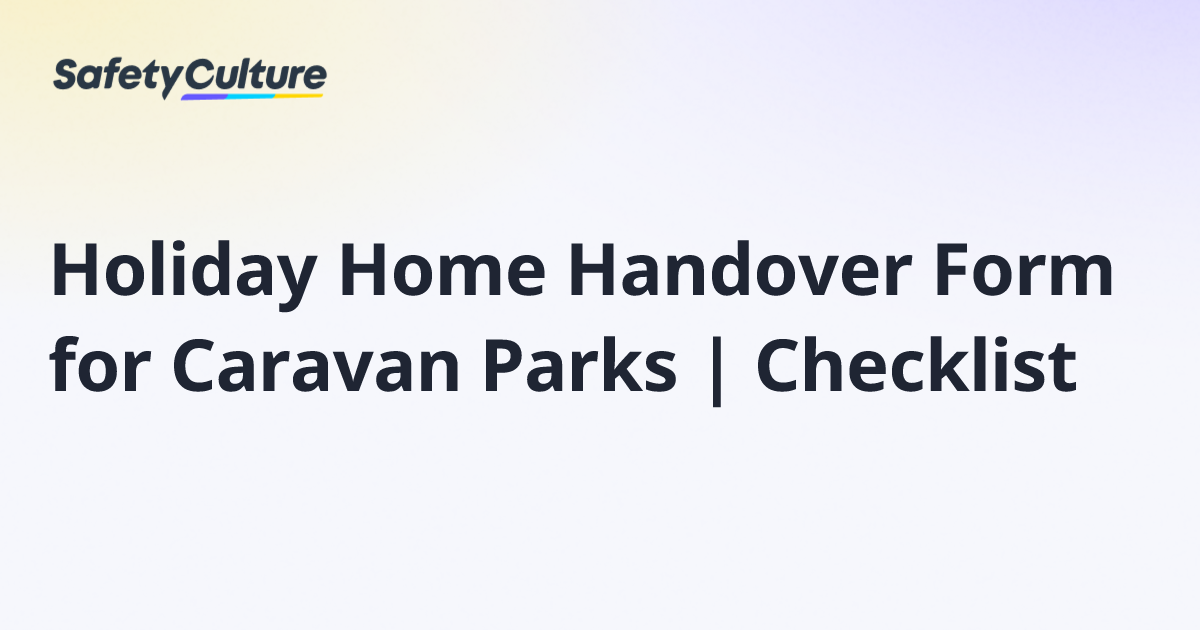 Holiday Home Handover Form for Caravan Parks | Checklist | Free Template