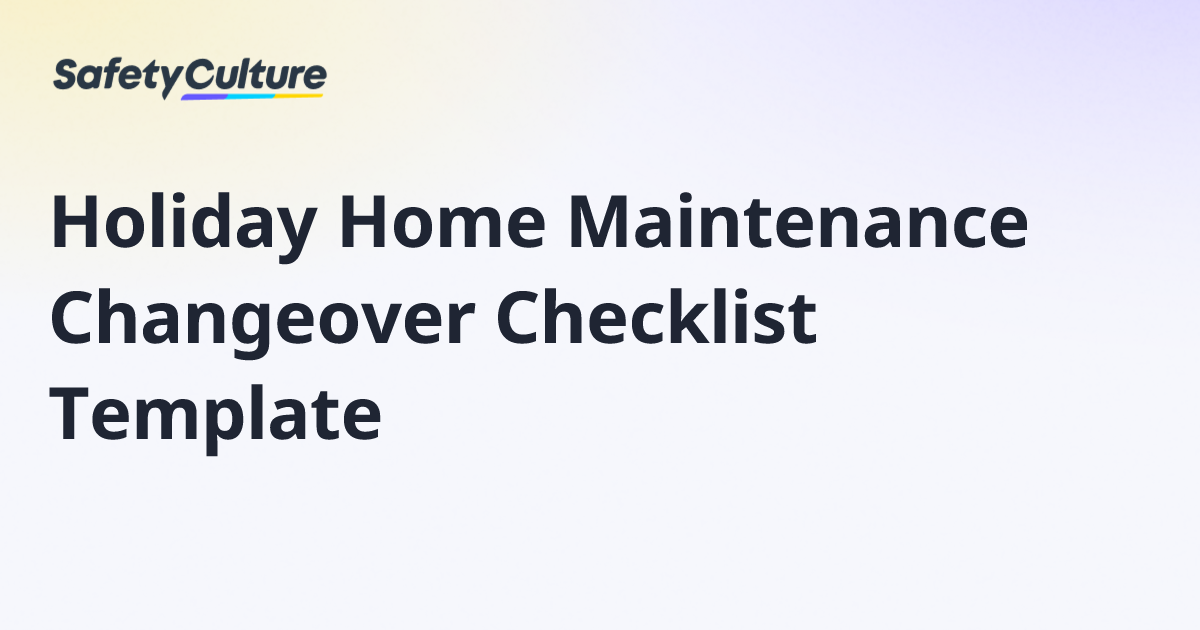 Holiday Home Maintenance Changeover Checklist Template | Free Template