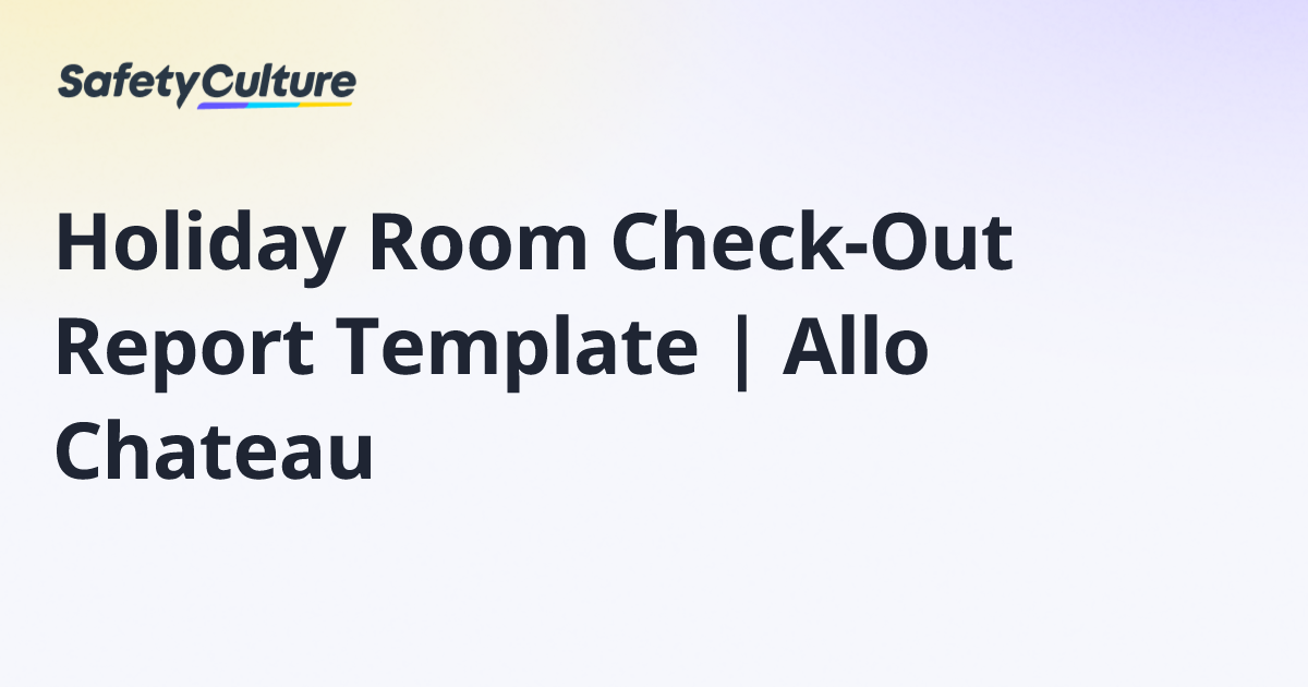 Holiday Room Check-Out Report Template | Allo Chateau | Free Template