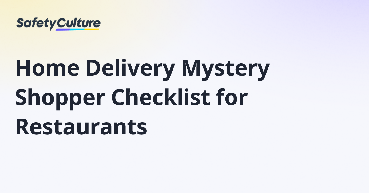 Home Delivery Mystery Shopper Checklist for Restaurants | Free Template