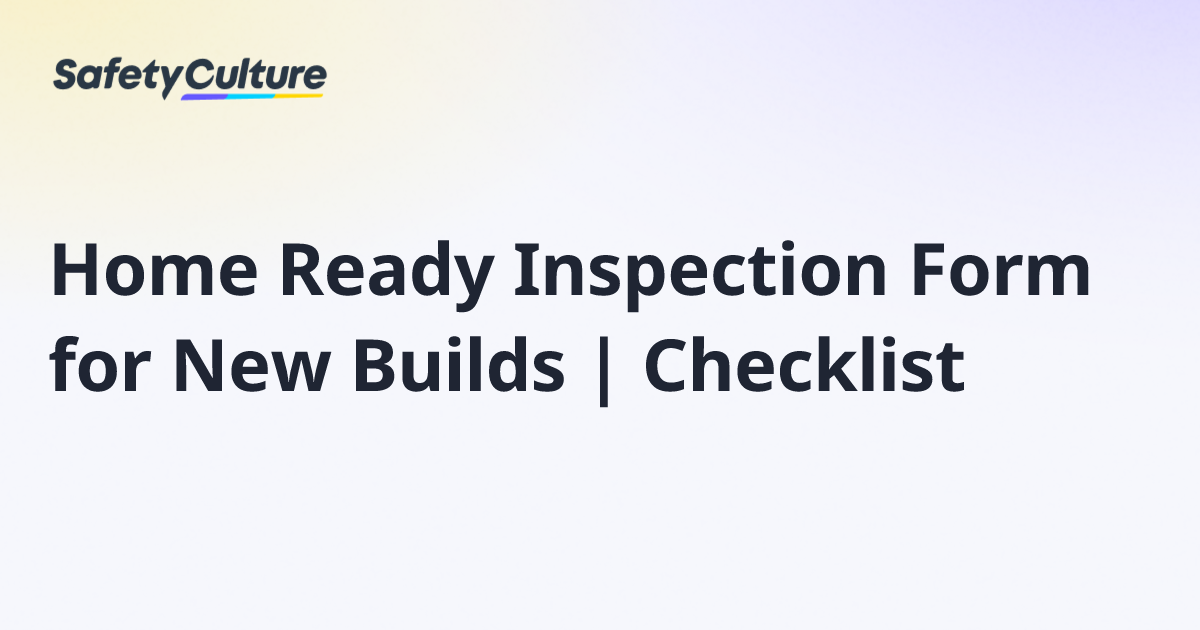 Home Ready Inspection Form for New Builds | Checklist | Free Template