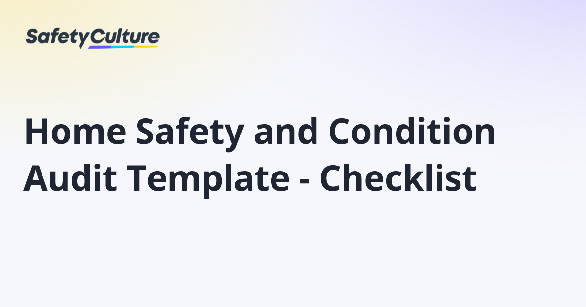 Home Safety and Condition Audit Template - Checklist | Free Template