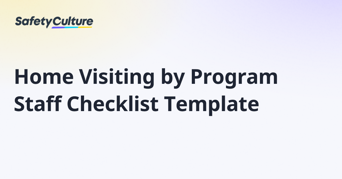Home Visiting by Program Staff Checklist Template | Free Template