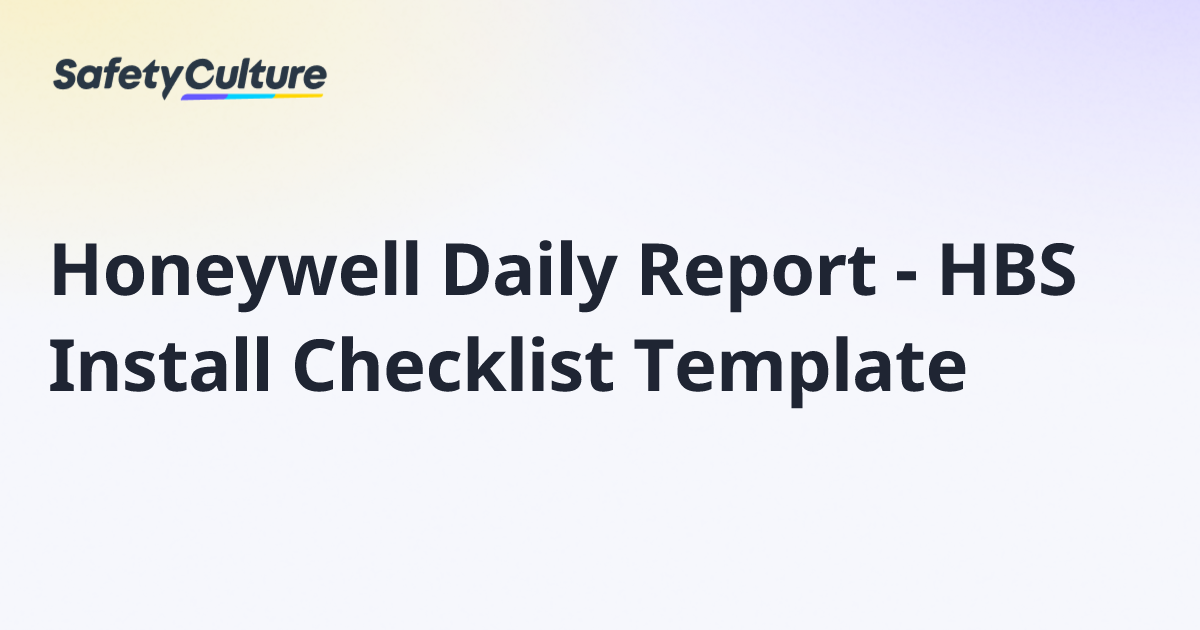 Honeywell Daily Report - HBS Install Checklist Template | Free Template