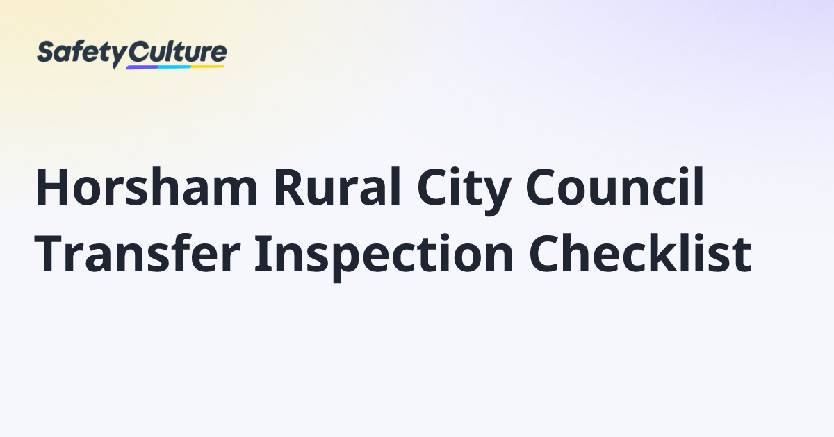 Horsham Rural City Council Transfer Inspection Checklist | Free Template