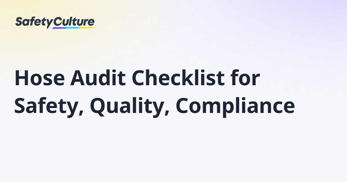 Hose Audit Checklist for Safety, Quality, Compliance | Free Template