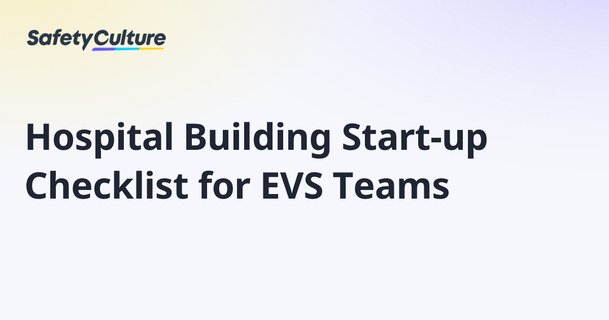 Hospital Building Start-up Checklist for EVS Teams | Free Template