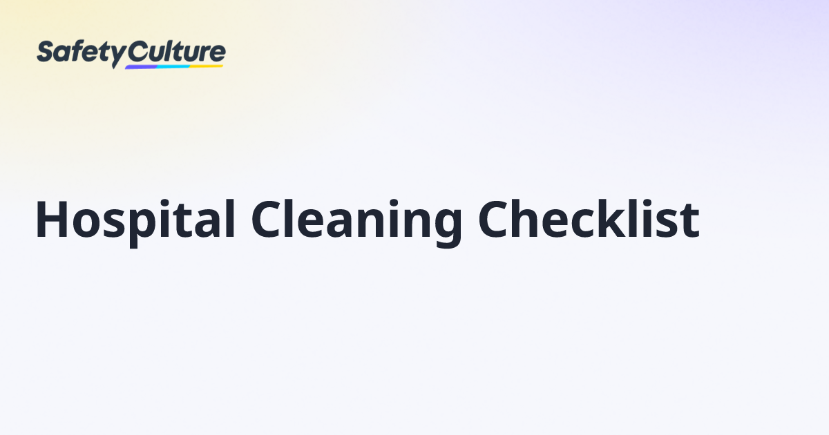 Hospital Cleaning Checklist | Free Template