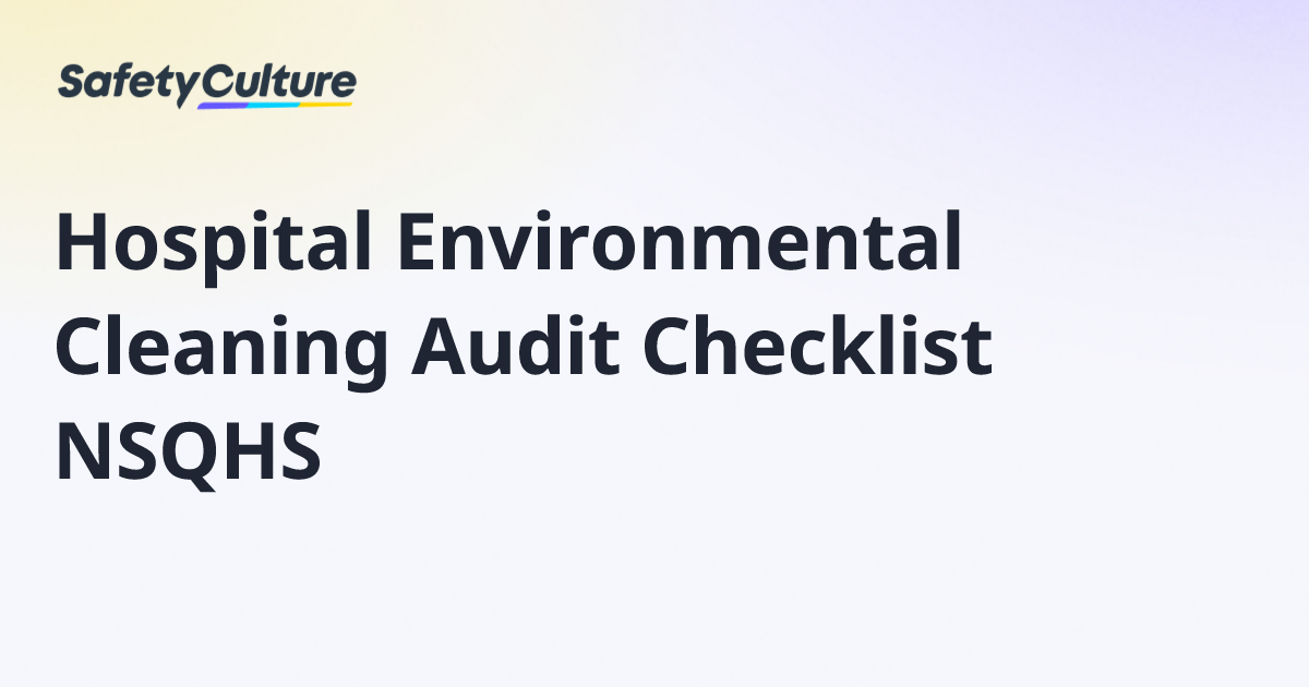 Hospital Environmental Cleaning Audit Checklist NSQHS | Free Template