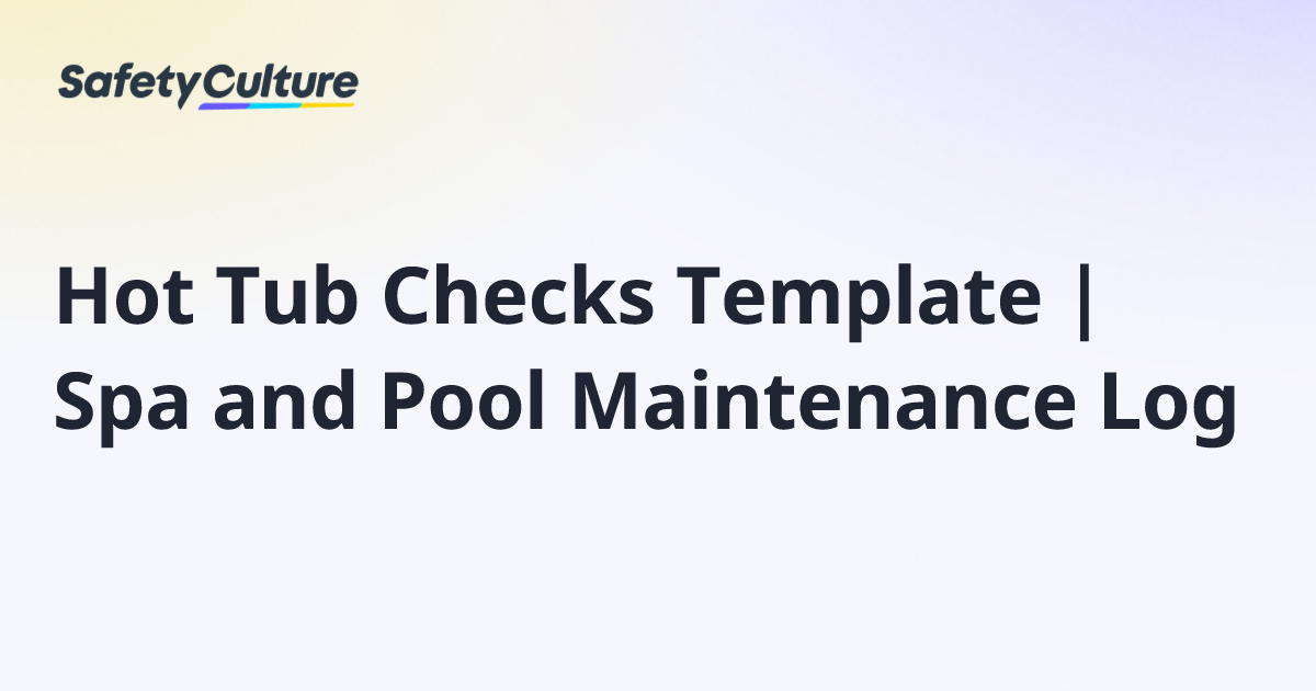 Hot Tub Checks Template | Spa and Pool Maintenance Log | Free Template
