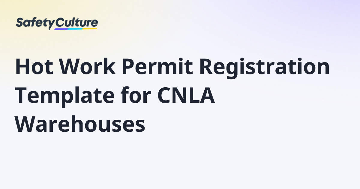 Hot Work Permit Registration Template for CNLA Warehouses | Free Template