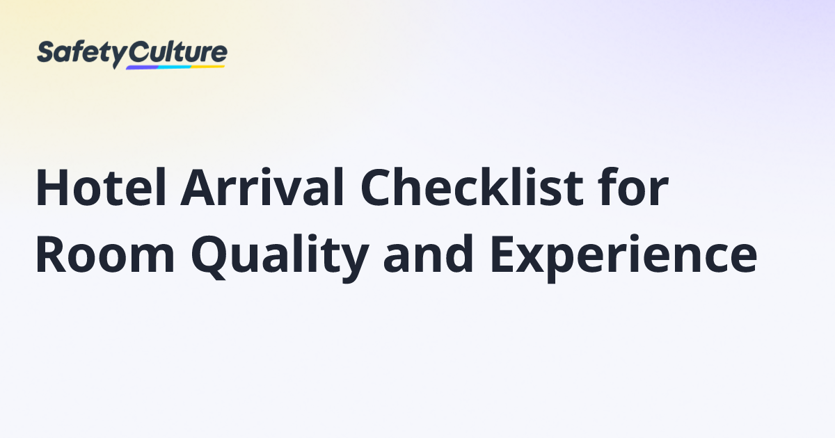 Hotel Arrival Checklist for Room Quality and Experience | Free Template