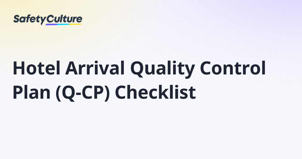 Hotel Arrival Quality Control Plan (Q-CP) Checklist | Free Template