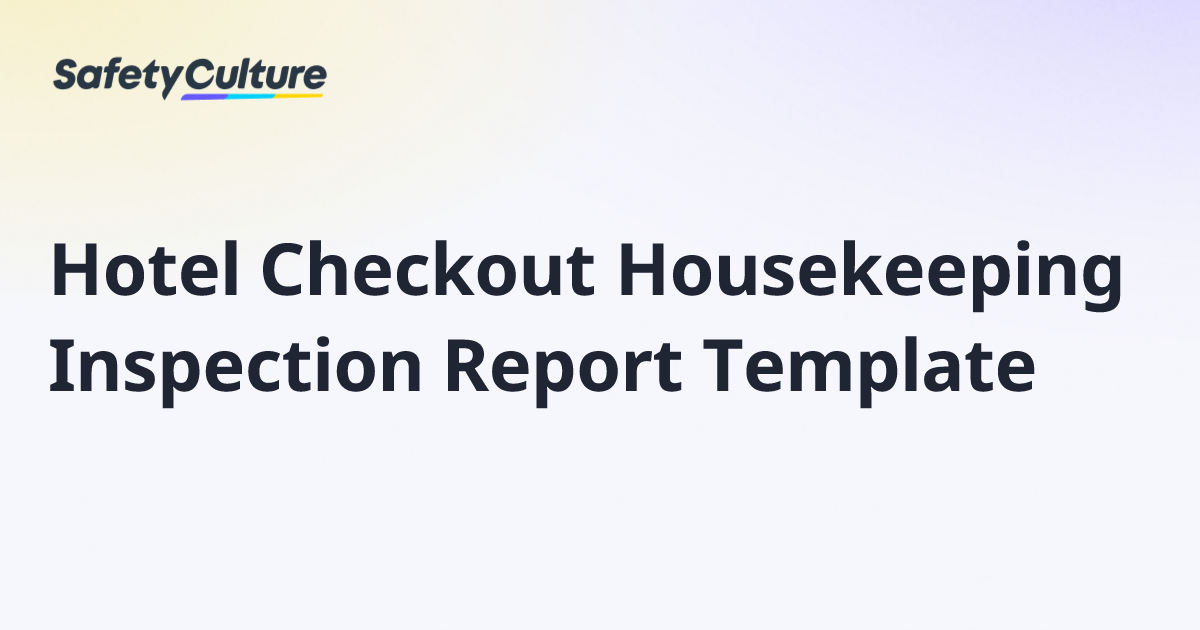 Hotel Checkout Housekeeping Inspection Report Template | Free Template