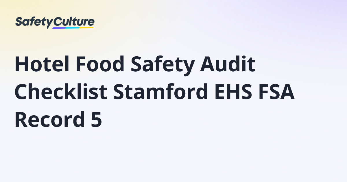 Hotel Food Safety Audit Checklist Stamford EHS FSA Record 5 | Free Template