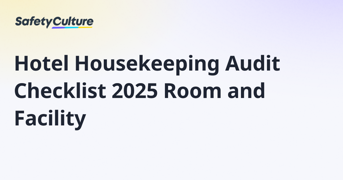 Hotel Housekeeping Audit Checklist 2025 Room and Facility | Free Template