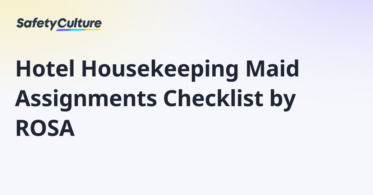 Hotel Housekeeping Maid Assignments Checklist by ROSA | Free Template
