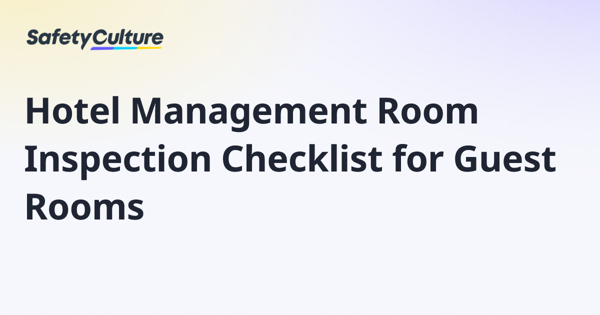Hotel Management Room Inspection Checklist for Guest Rooms | Free Template