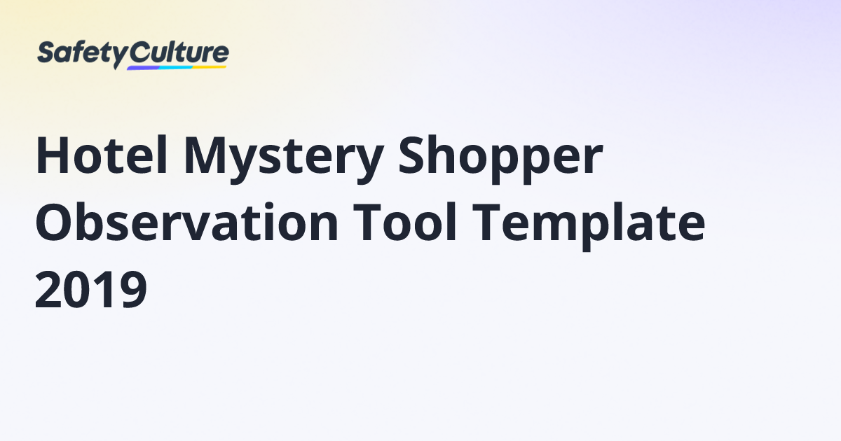 Hotel Mystery Shopper Observation Tool Template 2019 | Free Template