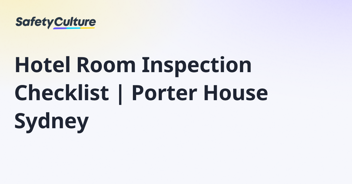 Hotel Room Inspection Checklist | Porter House Sydney | Free Template