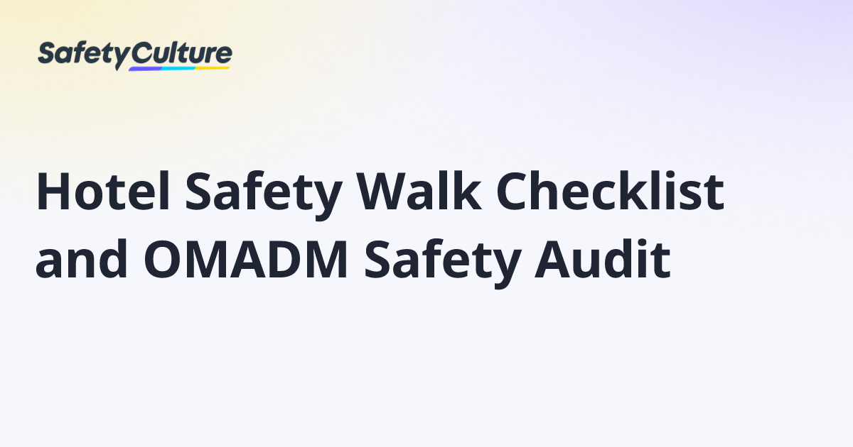 Hotel Safety Walk Checklist and OMADM Safety Audit | Free Template