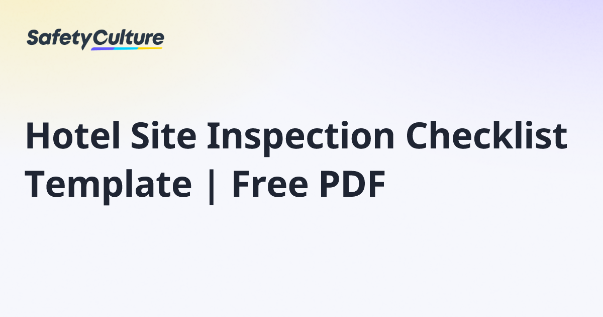 Hotel Site Inspection Checklist Template | Free PDF | Free Template
