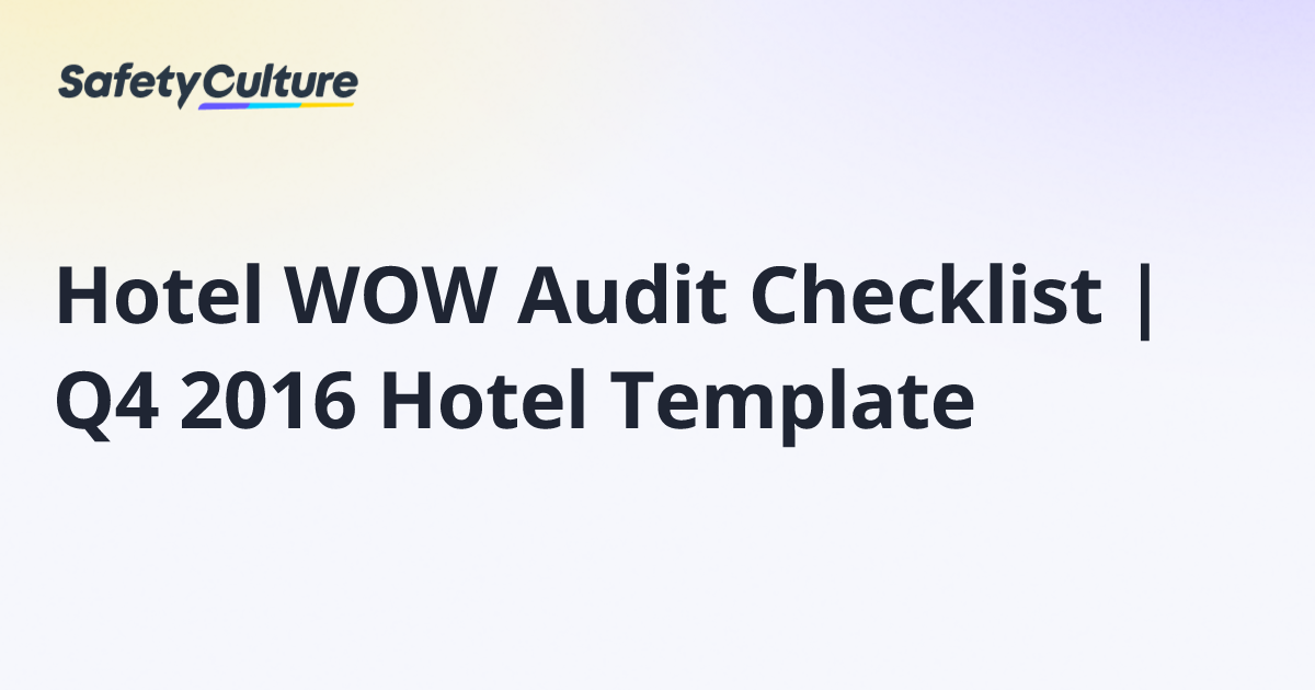 Hotel WOW Audit Checklist | Q4 2016 Hotel Template | Free Template