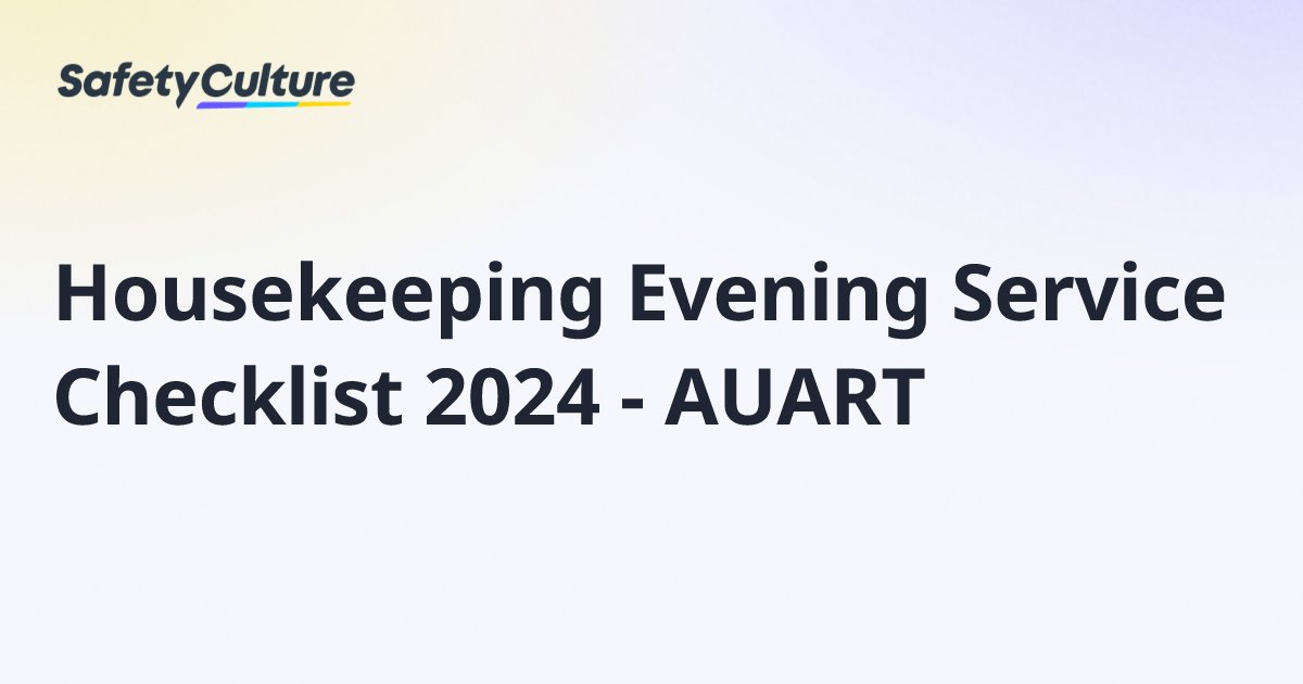 Housekeeping Evening Service Checklist 2024 - AUART | Free Template