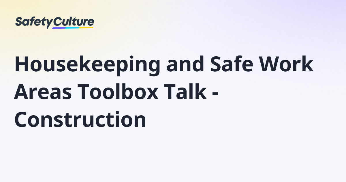 Housekeeping and Safe Work Areas Toolbox Talk - Construction | Free ...